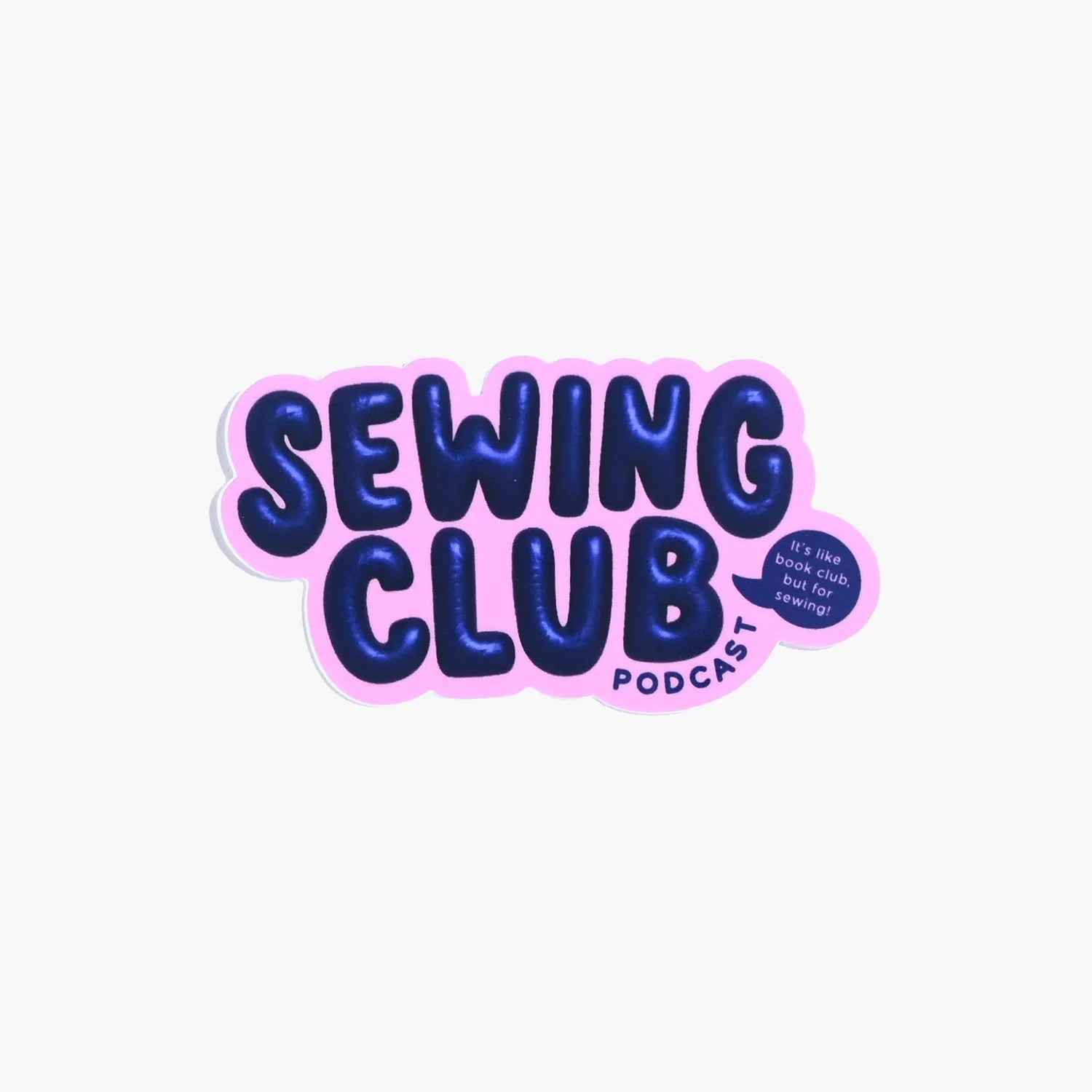 Sewing Club Podcast Merch - Vinyl Sticker – Sewing Gem